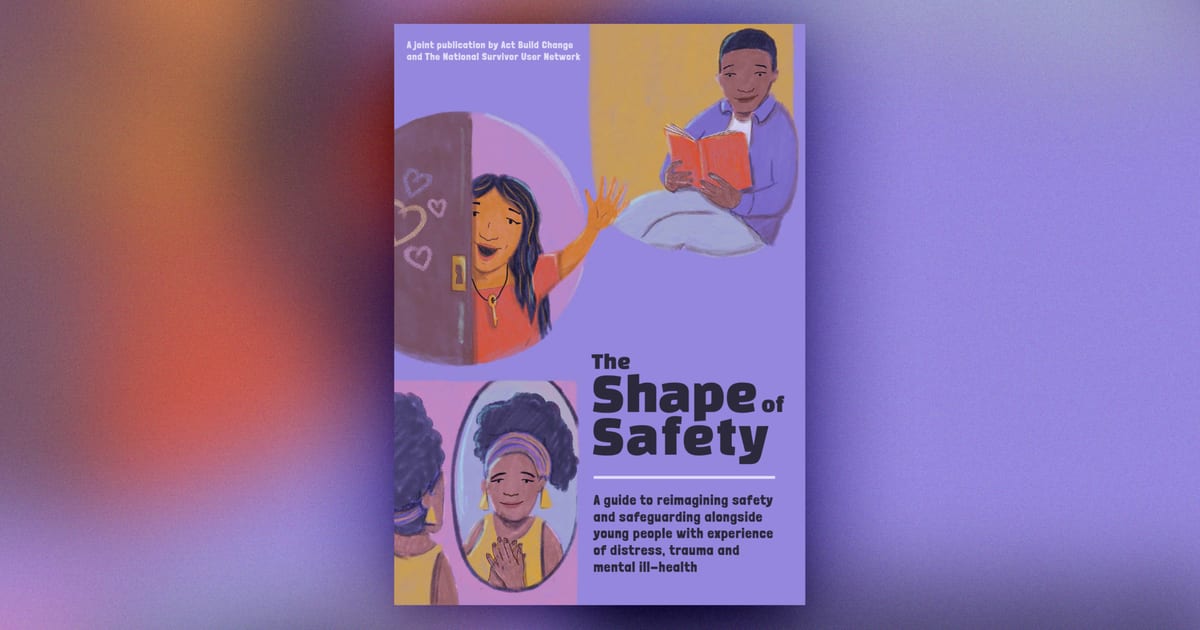 The Shape of Safety – a New Resource on Reimagining Safeguarding