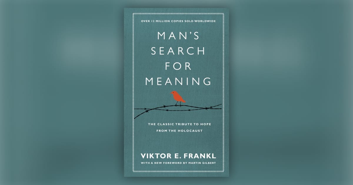 Man’s Search for Meaning by Viktor Frankl